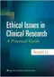 Ethical Issues in Clinical Research: A Practical Guide