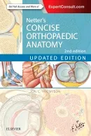 Netter''s Concise Orthopaedic Anatomy Updated Edition (ExpertConsult)