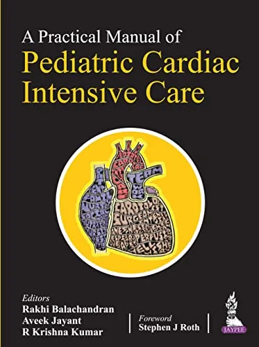 A Practical Manual of Pediatric Cardiac Intensive Care