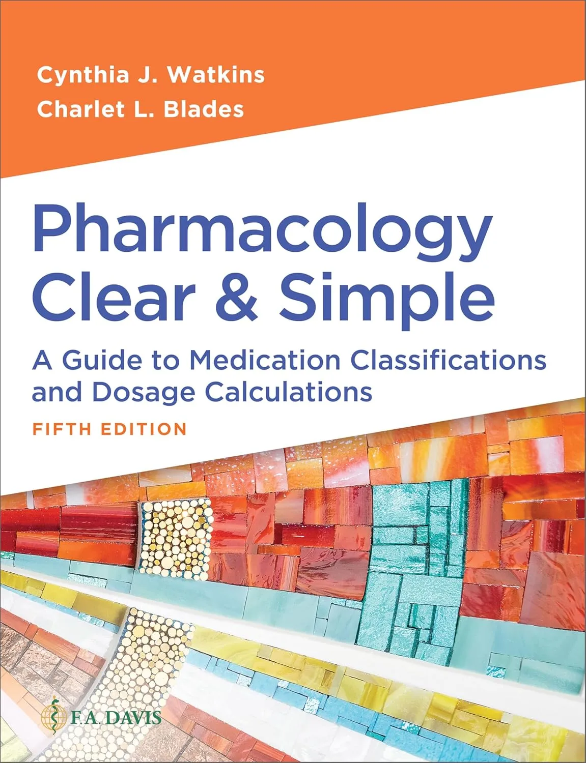 Pharmacology Clear & Simple: A Guide to Medication Classifications and ...