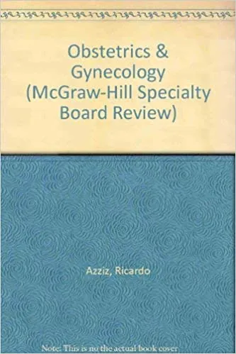 Obstetrics ＆ Gynecology: Cases, Questions, and Answers for Board Review ...