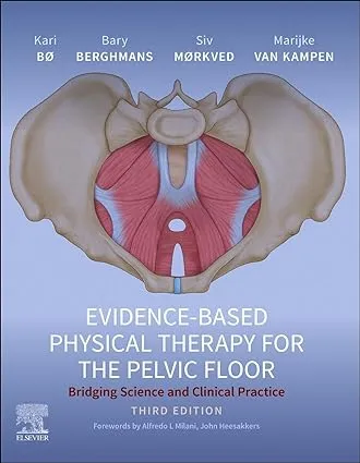 Evidence-Based Physical Therapy for the Pelvic Floor: Bridging Science ...