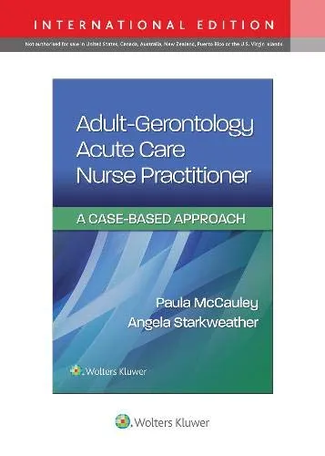 Adult-Gerontology Acute Care Nurse Practitioner: A Case-Based Approach (IE)