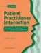 Patient Practitioner Interaction: An Experiential Manual for Developing ...