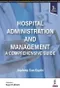 Hospital Administration and Management: A Comprehensive Guide