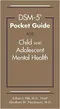 *DSM-5 Pocket Guide for Child and Adolescent Mental Health