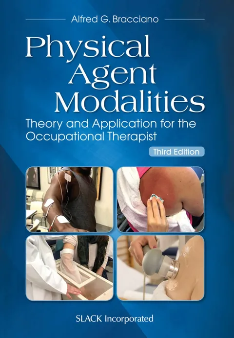 Physical Agent Modalities: Theory and Application for the Occupational ...