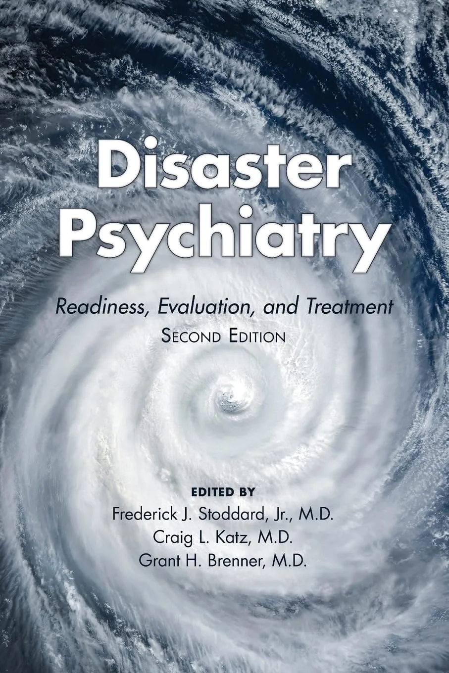 Disaster Psychiatry: Readiness,Evaluation,and Treatment