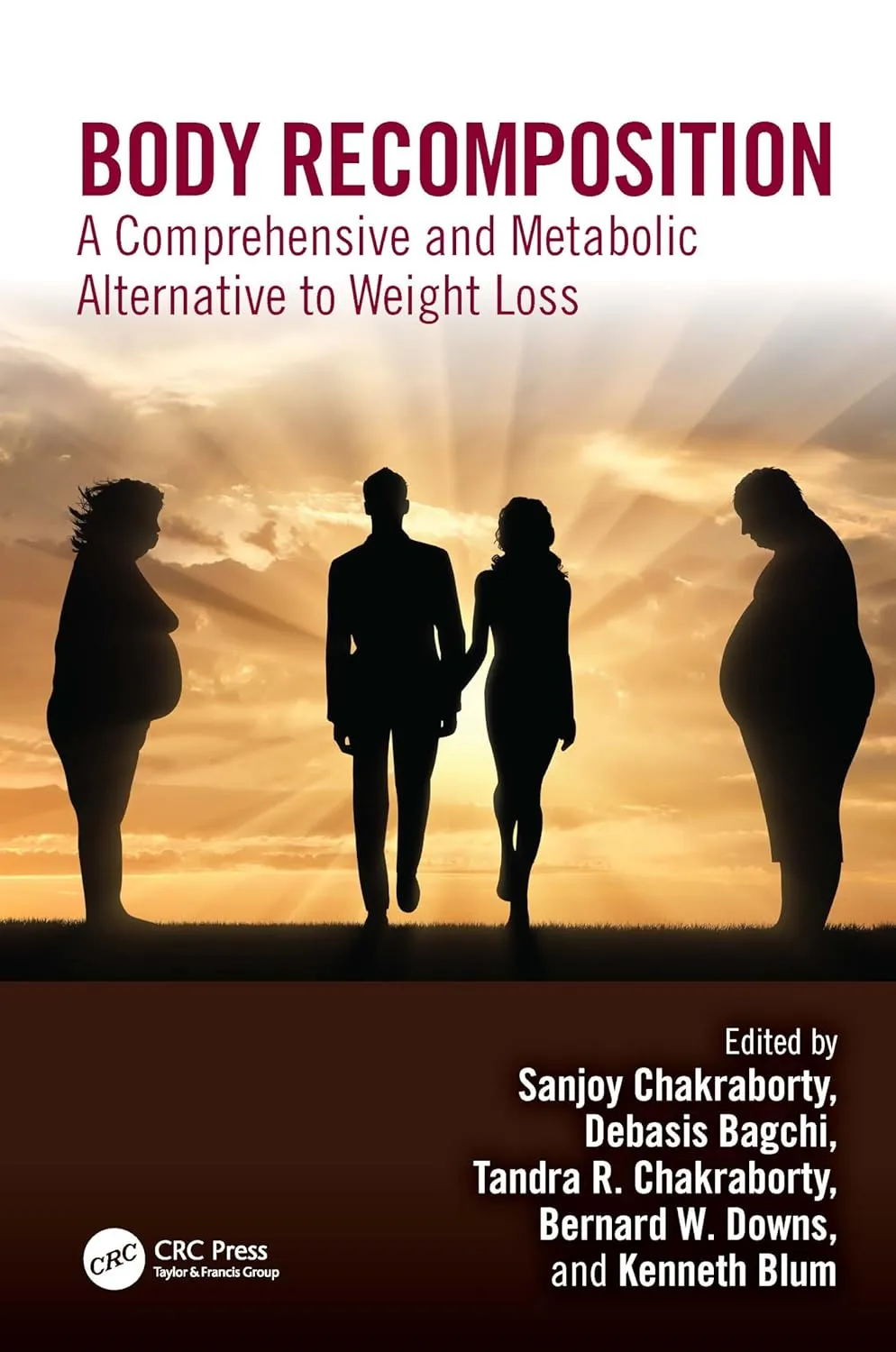 Body Recomposition: A Comprehensive and Metabolic Alternative to Weight ...