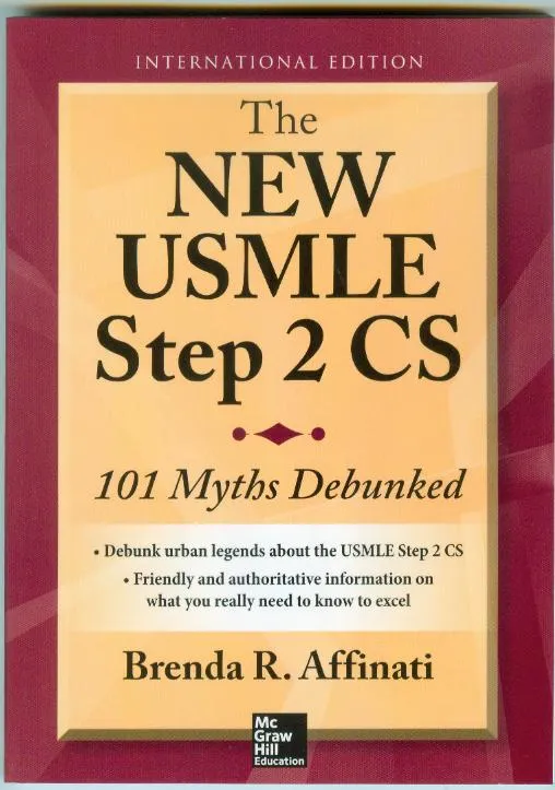 The New USMLE Step 2 CS: 101 Myths Debunked (IE)