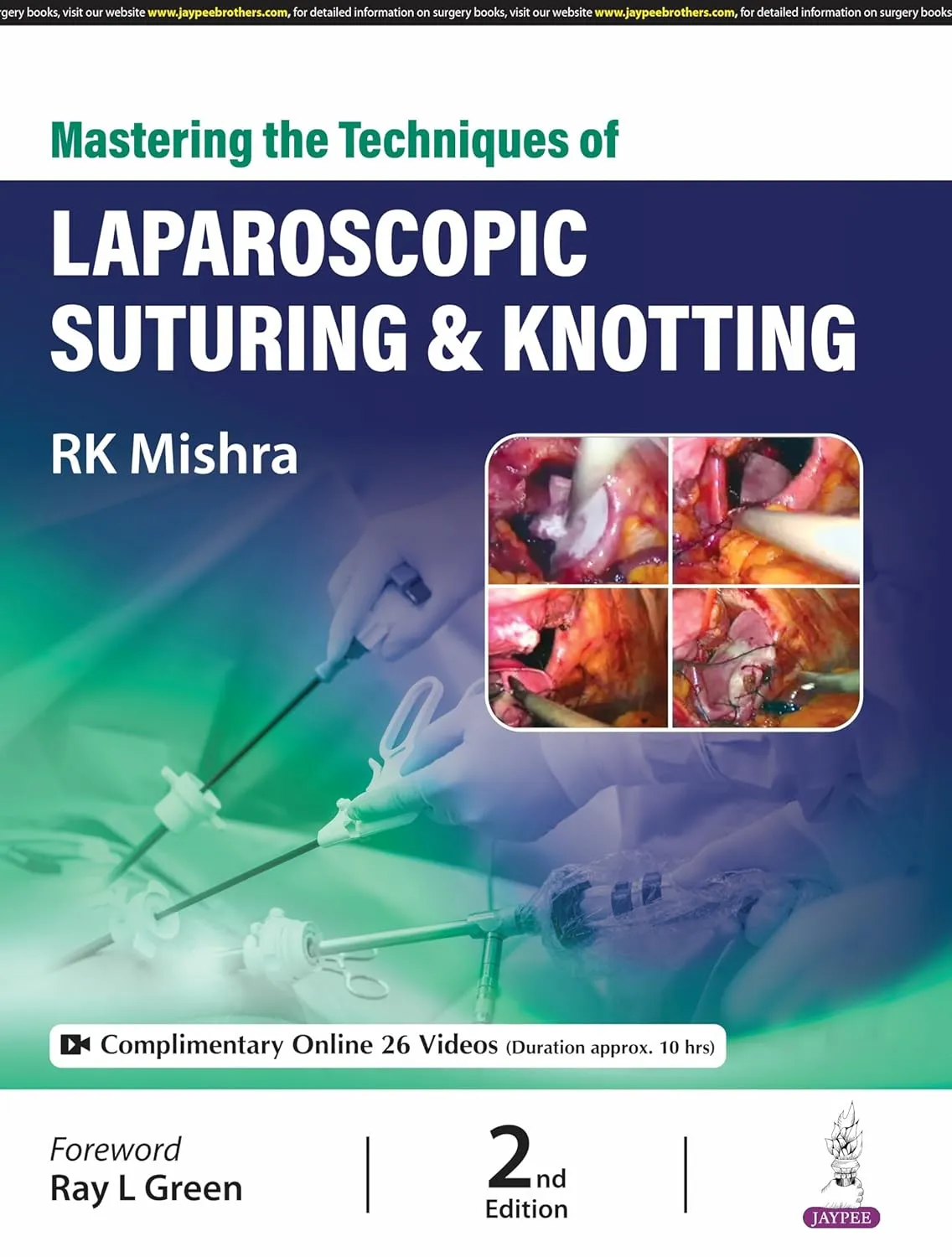 *Mastering the Techniques of Laparoscopic Suturing & Knotting