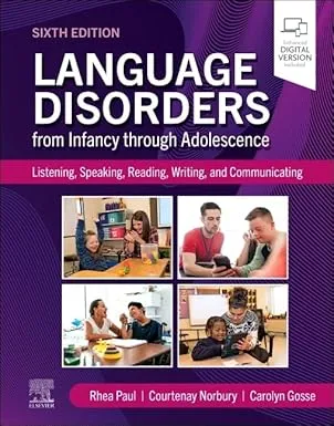 Language Disorders from Infancy through Adolescence: Listening,Speaking ...