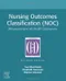 Nursing Outcomes Classification (NOC): Measurement of Health Outcomes