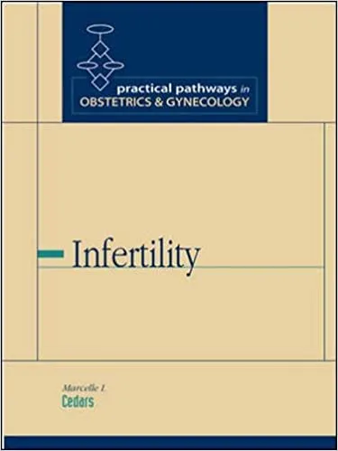 Infertility: Practical Pathways in Obstetrics ＆ Gynecology