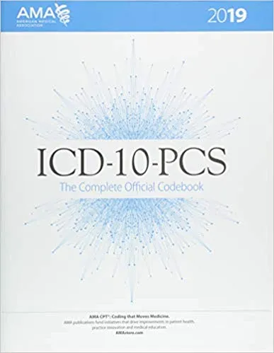 *ICD-10-PCS 2019: The Complete Official Codebook