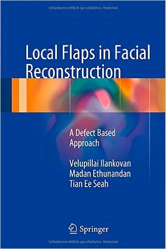 *Local Flaps in Facial Reconstruction: A Defect Based Approach